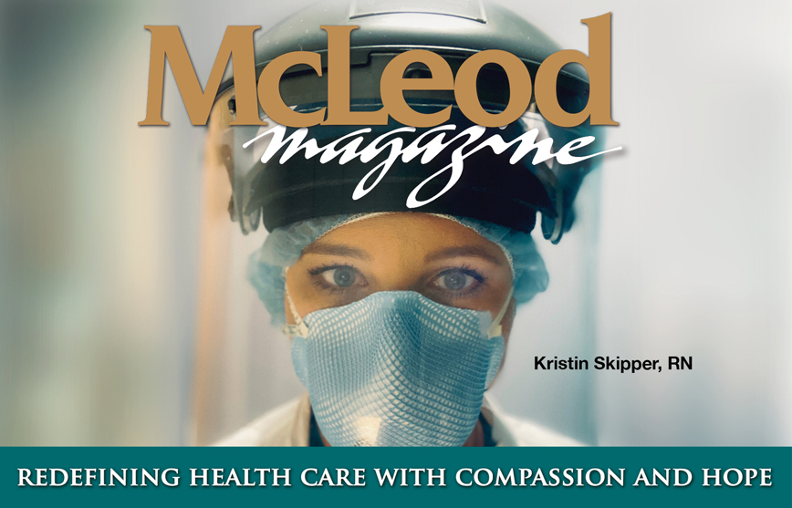 Latest Issue of McLeod Magazine Now Available - McLeod Health