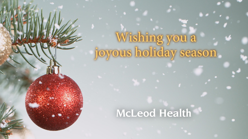 A Holiday Message from McLeod Health - McLeod Health